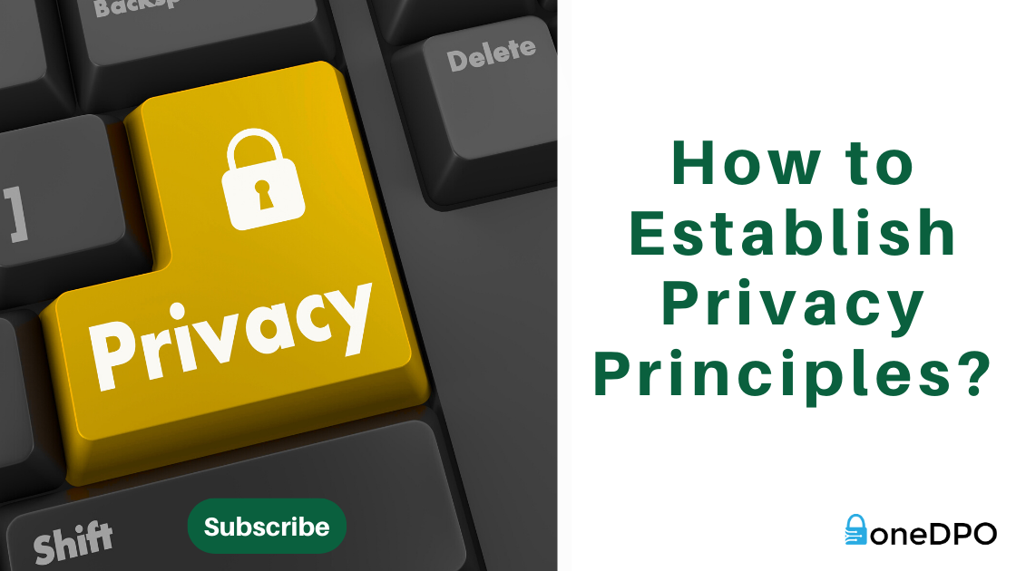 How To Establish Privacy Principles Within An Organization