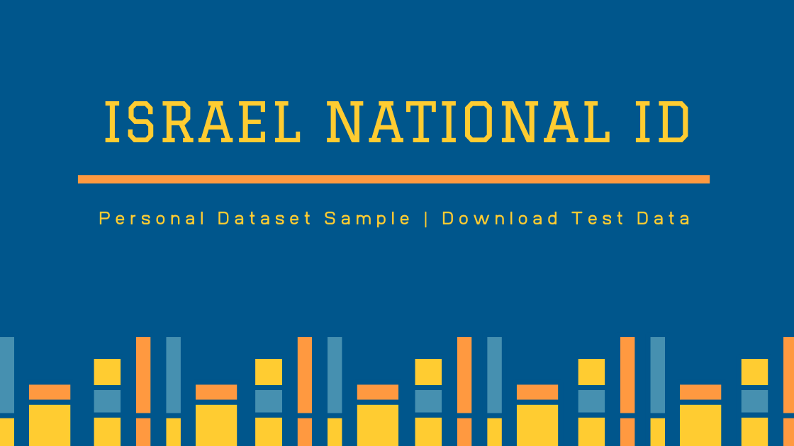 Israel National ID Dataset & PII Samples For Testing | Protecto