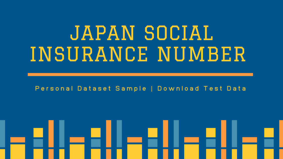 Japan Social Insurance Number Dataset & PII Samples | Protecto