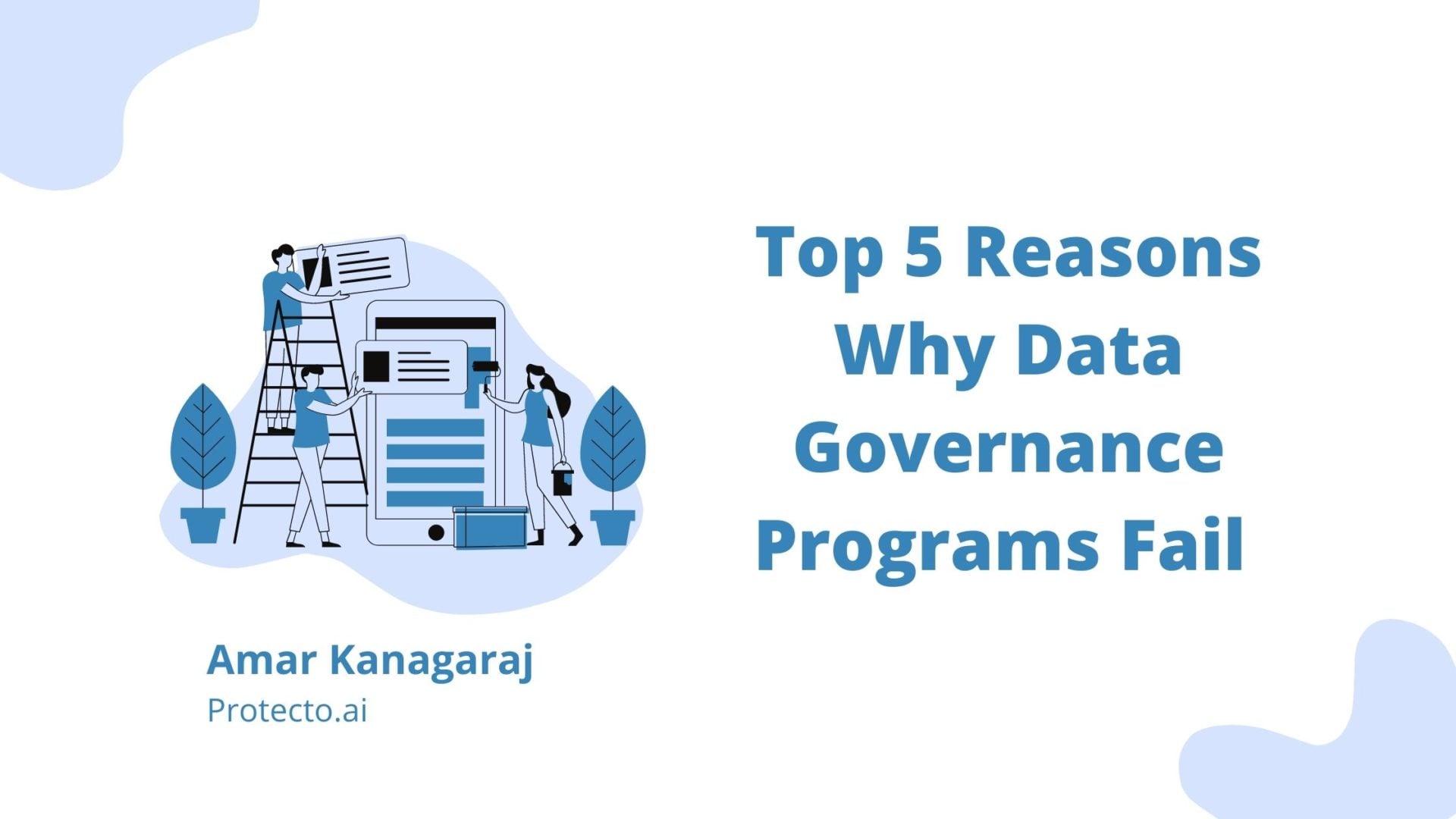 Top 5 Reasons Why Data Governance Programs Fail | Protecto