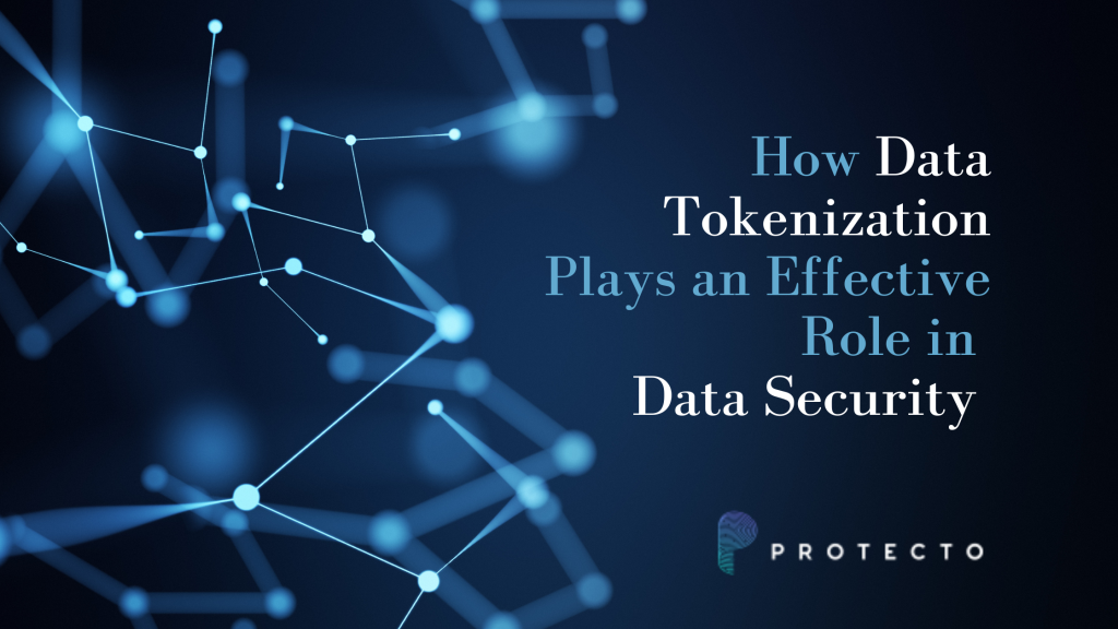 How Data Tokenization Plays An Effective Role In Data Security