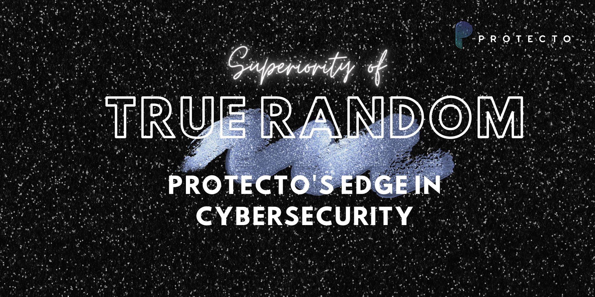Protecto’s Edge In Cybersecurity Explained