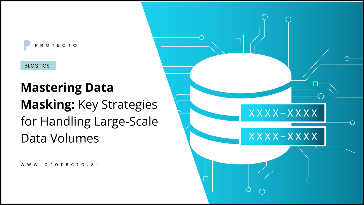Mastering Data Masking: Key Strategies For Handling Large-Scale Data ...