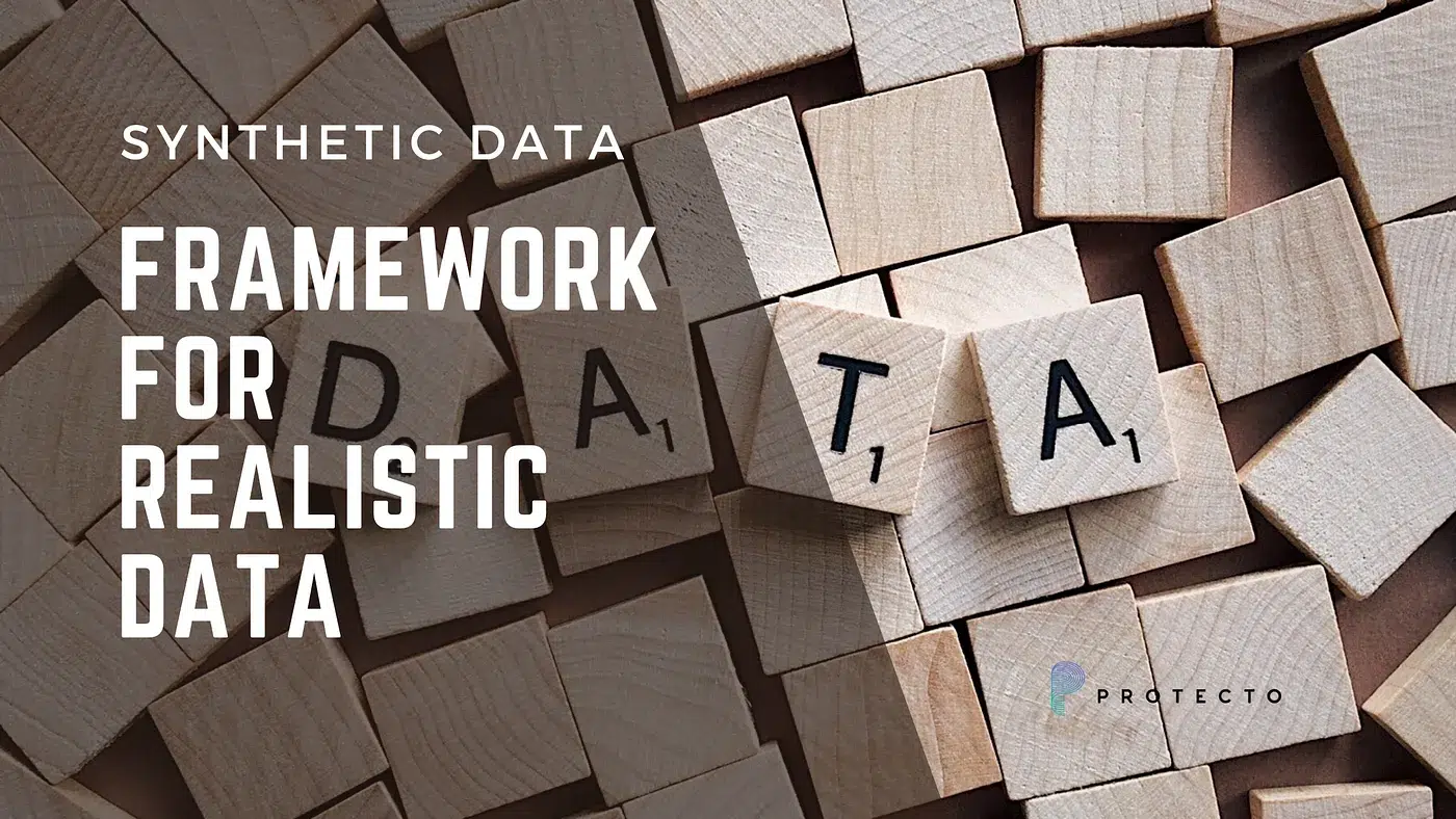 Synthetic Data Framework For Realistic Data | Protecto
